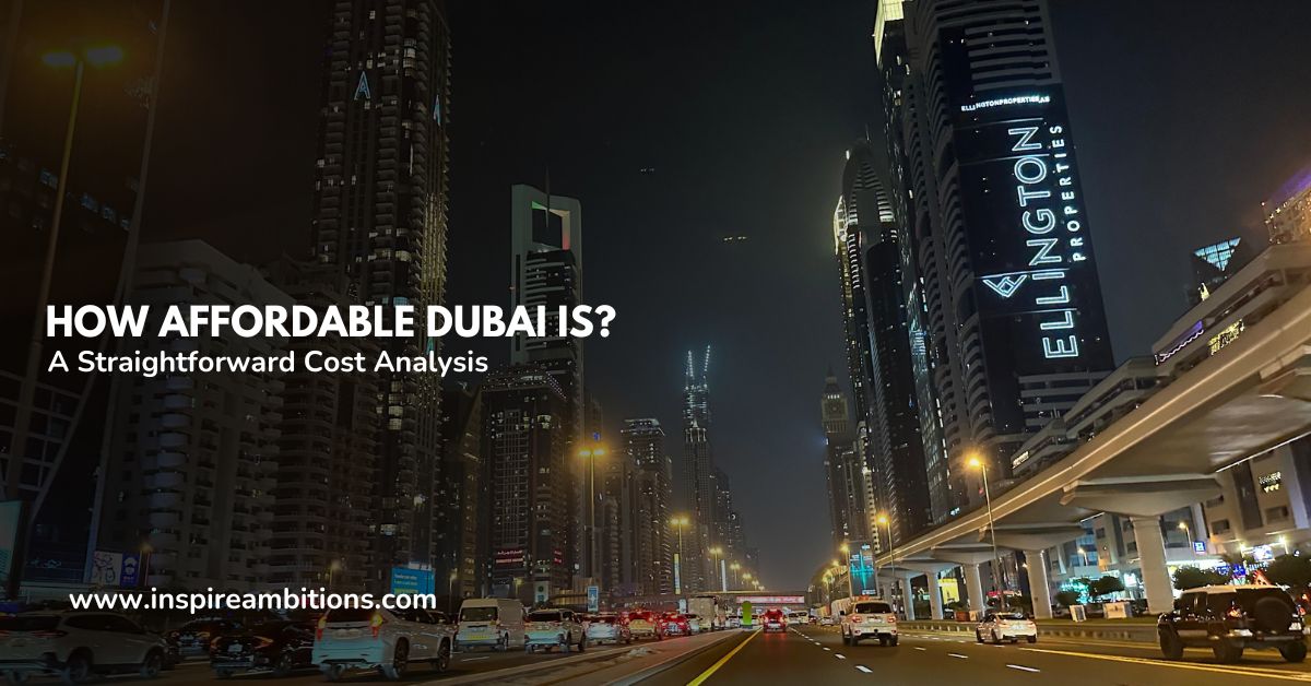 How Affordable Dubai Is? - A Straightforward Cost Analysis ...
