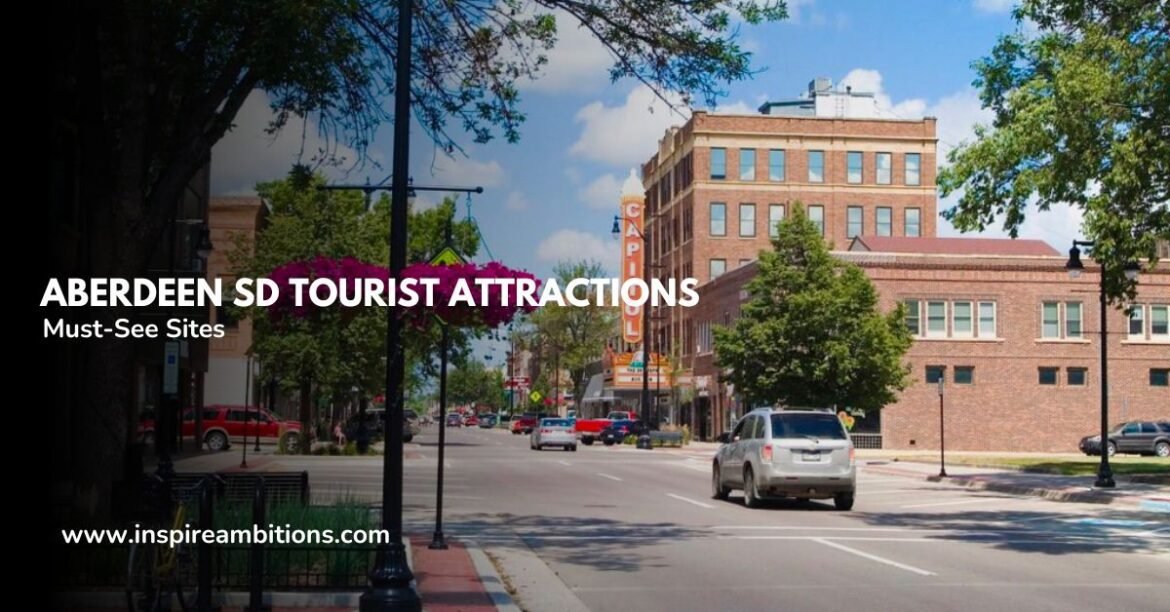 Aberdeen SD Tourist Attractions - Your Guide to Must-See Sites ...