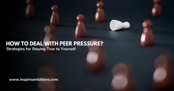 How to Deal with Peer Pressure - Overcoming Social Influence ...