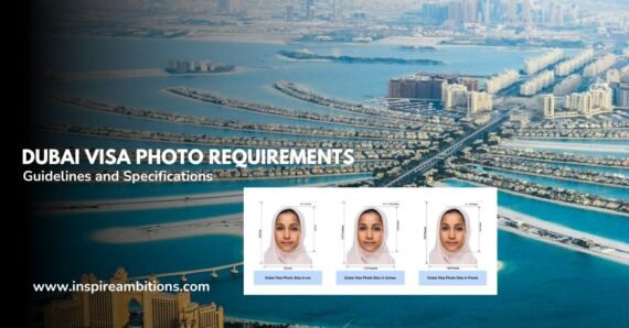 Visa Dubai Photo Requirements - Guidelines and Specifications - Inspire ...