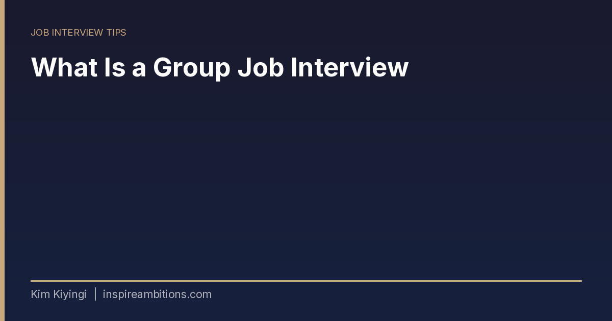 What Is a Group Job Interview | Candidate & Hiring Guide