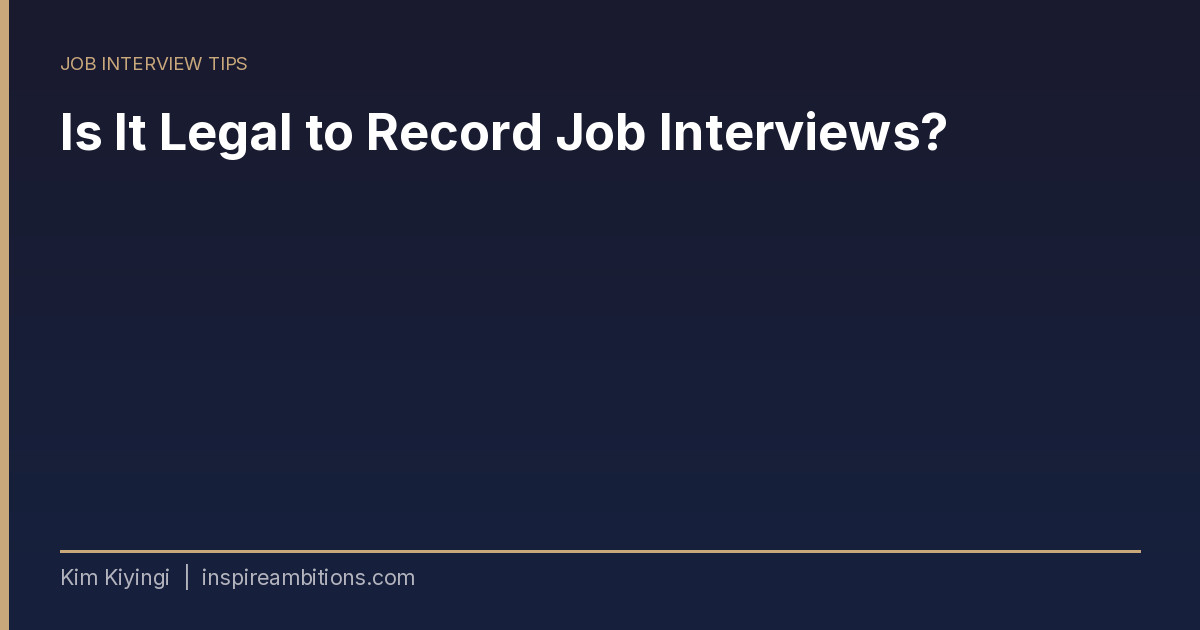 Is It Legal to Record Job Interviews? | 2026 Guide