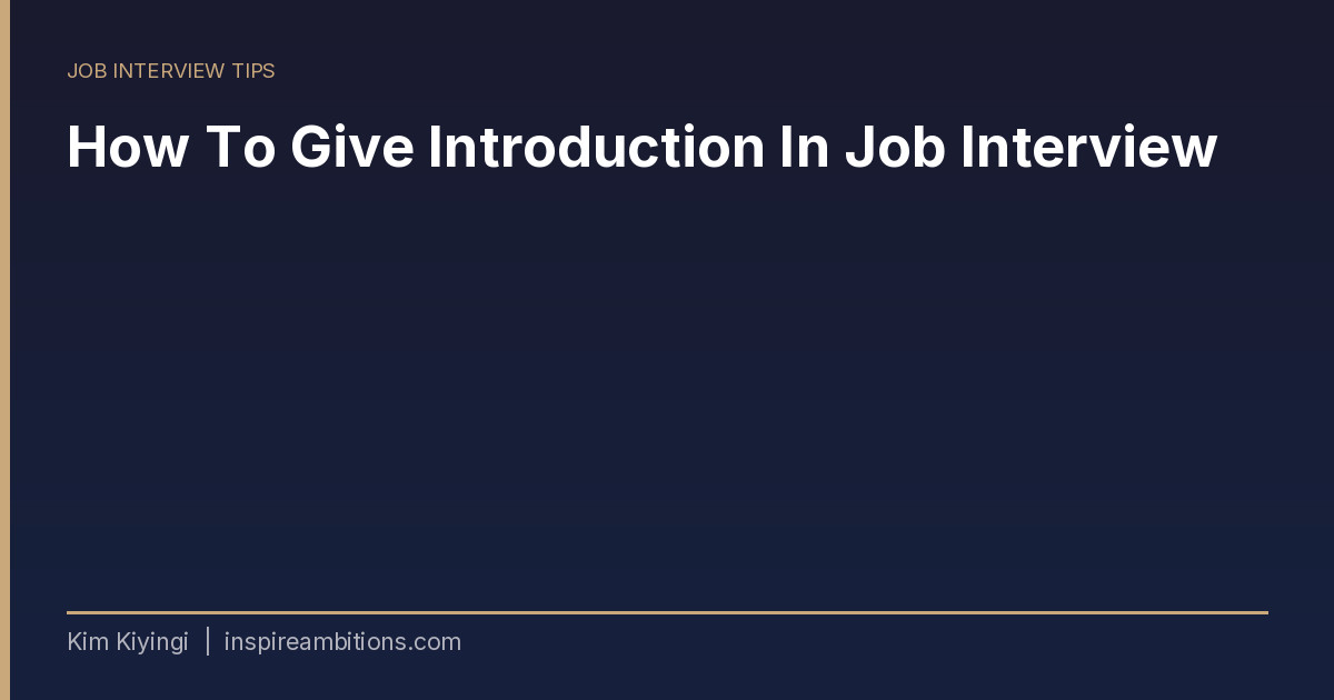 How To Give Introduction In Job Interview
