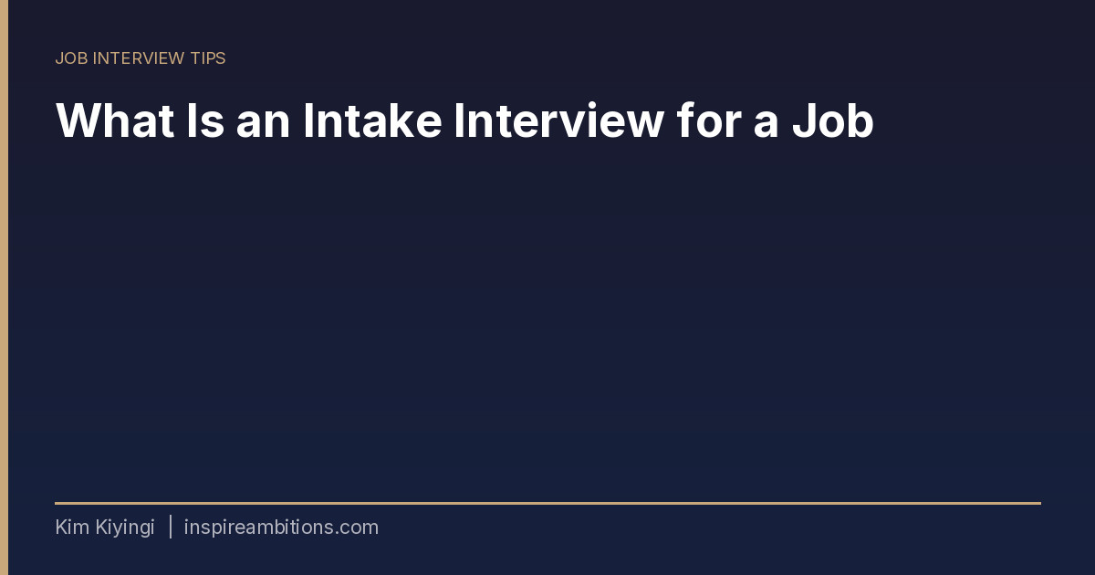 What Is an Intake Interview for a Job