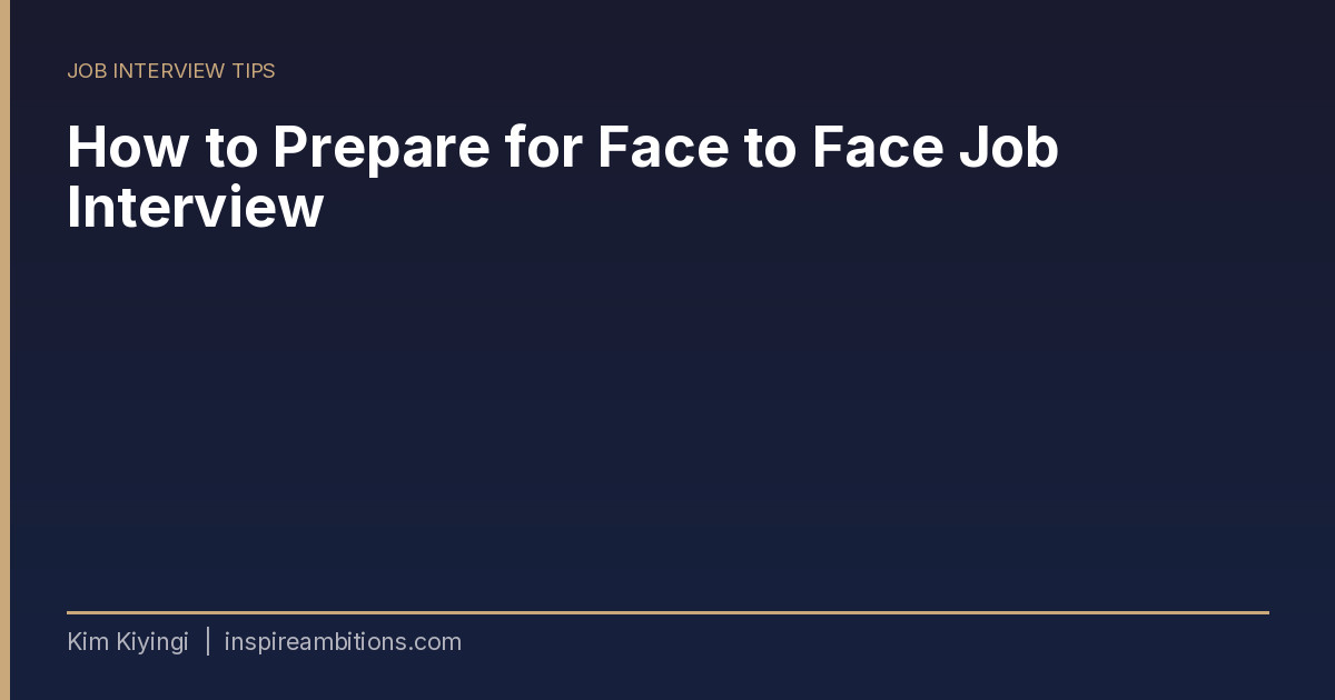 How to Prepare for Face to Face Job Interview