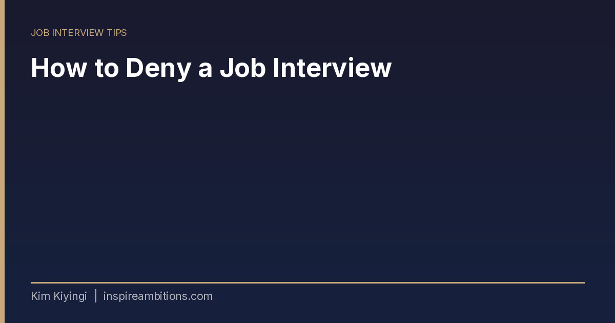 How to Deny a Job Interview