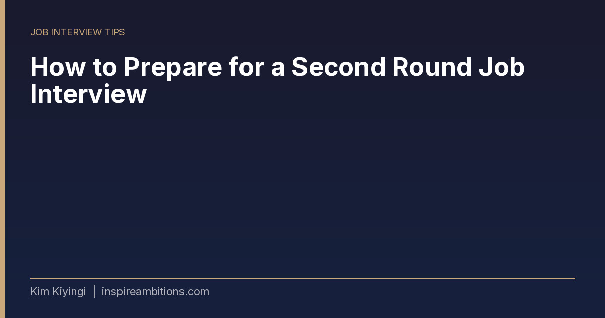 How to Prepare for a Second Round Job Interview