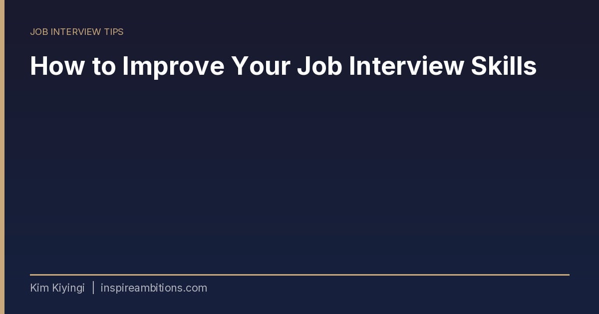 How to Improve Your Job Interview Skills | Complete Guide