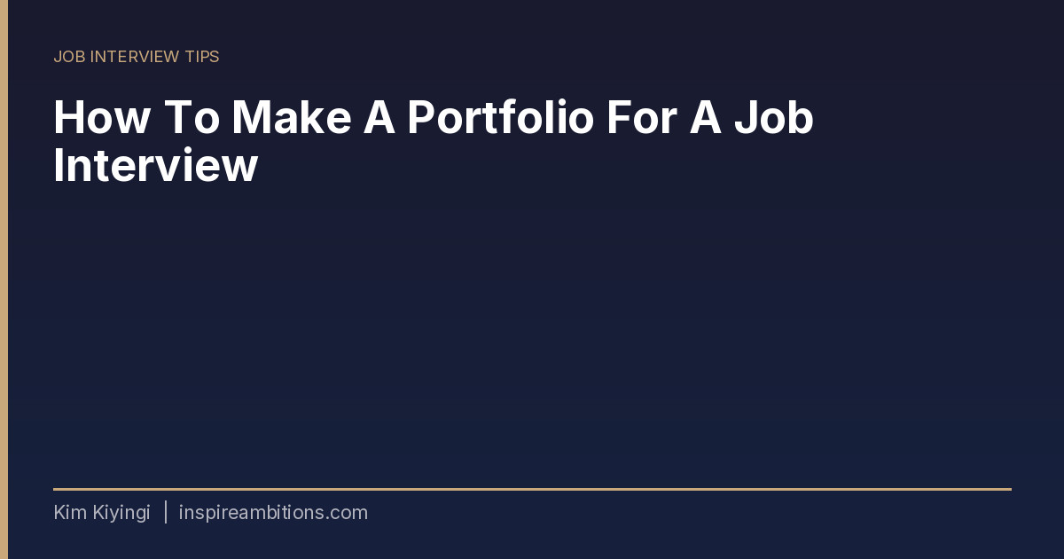 How To Make A Portfolio For A Job Interview