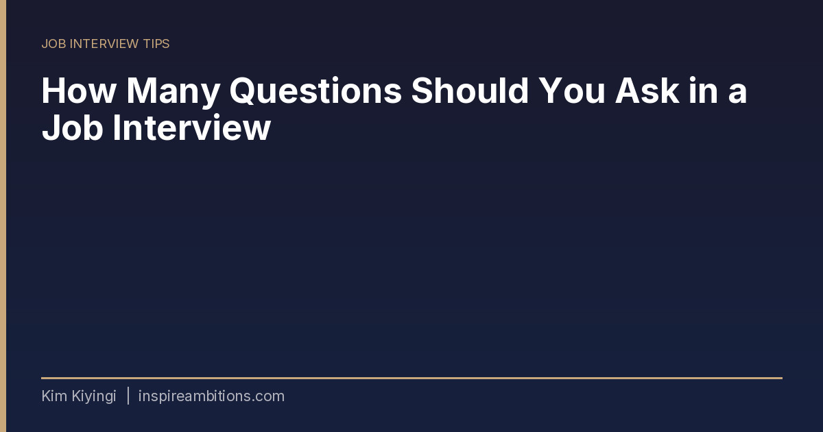 How Many Questions Should You Ask in a Job Interview